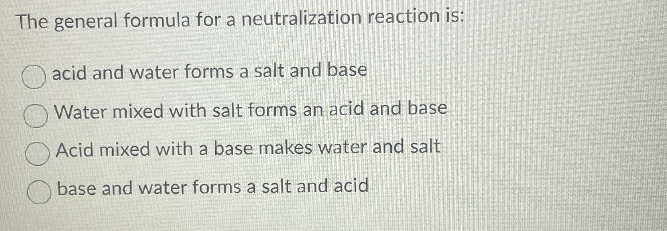 Solved The general formula for a neutralization reaction | Chegg.com