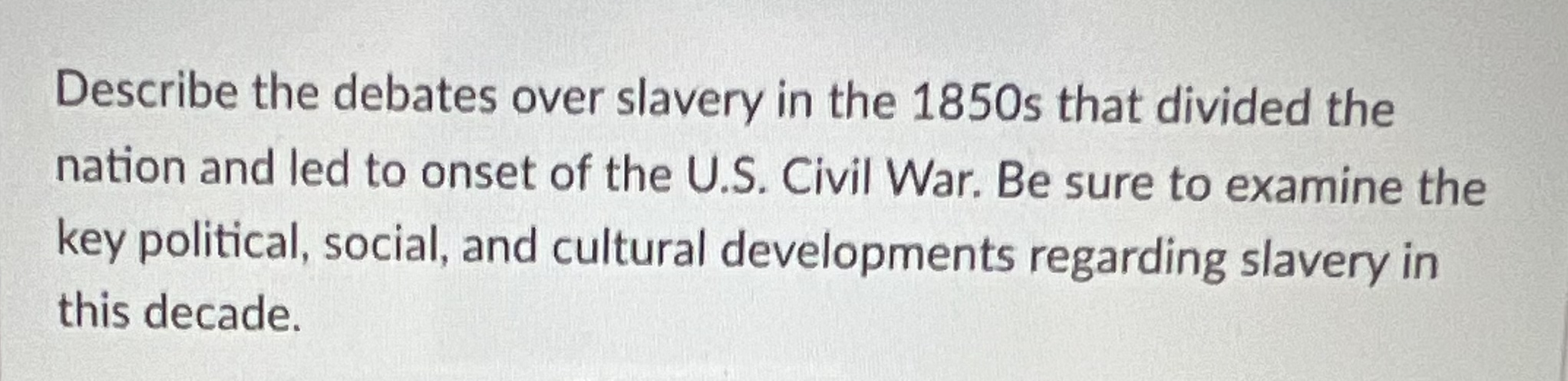 Solved Describe the debates over slavery in the 1850 ﻿s that | Chegg.com