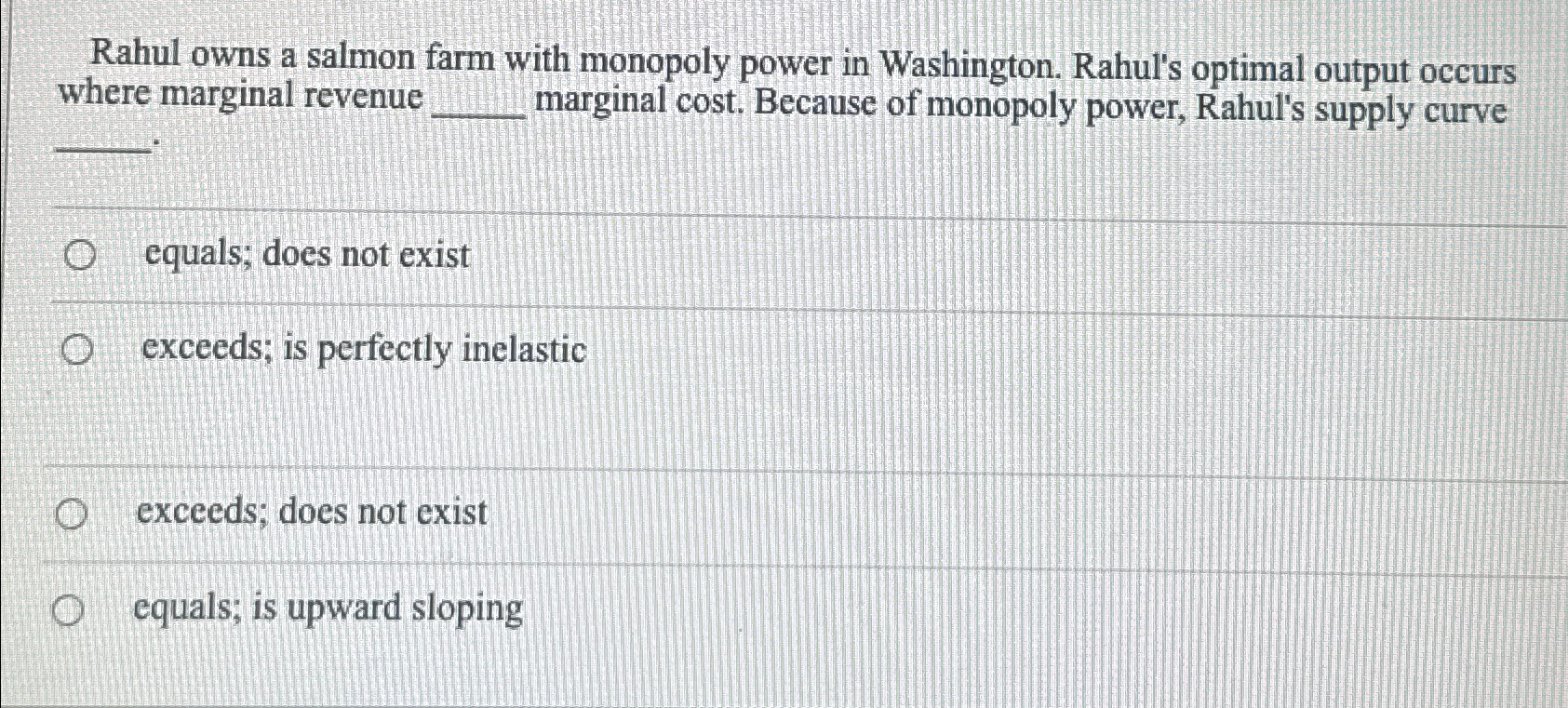 Solved Rahul owns a salmon farm with monopoly power in | Chegg.com