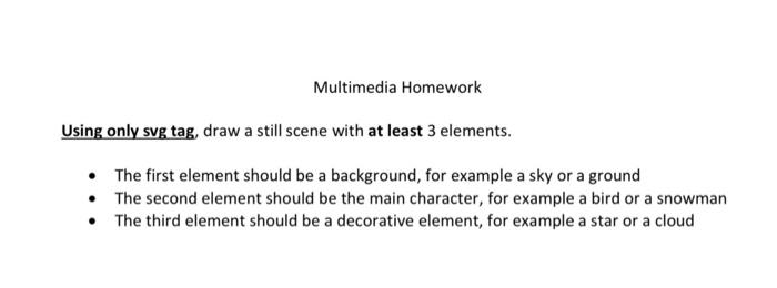 Solved Multimedia Homework Using only svg tag, draw a still | Chegg.com