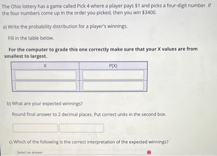 Solved The Ohio lottery has a game called Pick 4 where a | Chegg.com