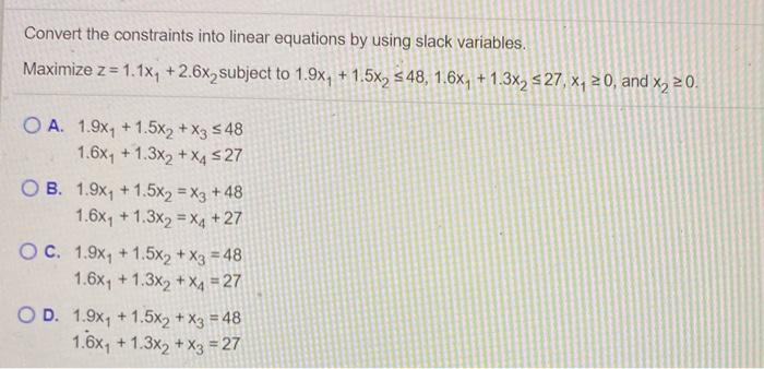 Solved Convert the constraints into linear equations by | Chegg.com