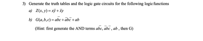 Solved 3) Generate the truth tables and the logic gate | Chegg.com