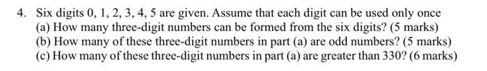 Solved 4. Six digits 0,1,2,3,4,5 are given. Assume that each | Chegg.com