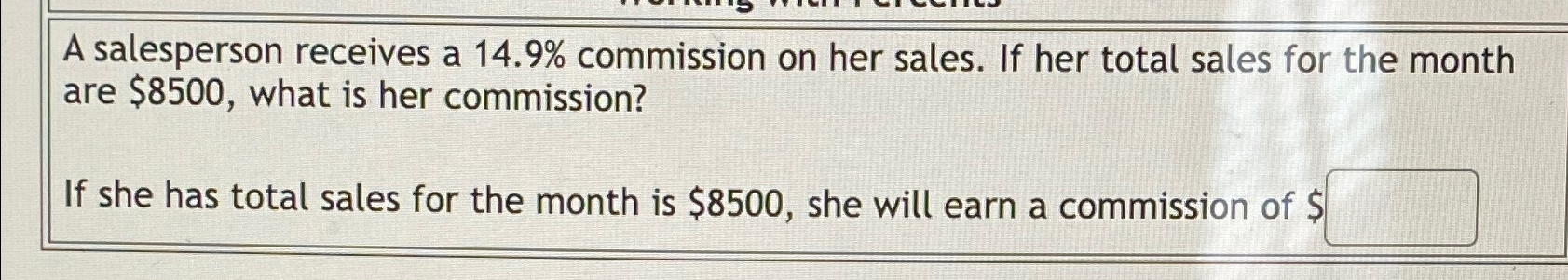 Solved A salesperson receives a 14.9% ﻿commission on her | Chegg.com