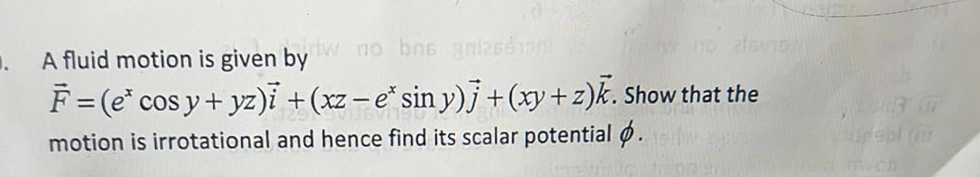 Solved A fluid motion is given by | Chegg.com