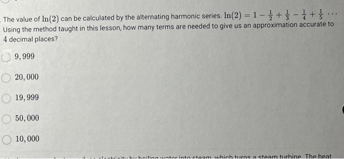 Solved The value of ln(2) can be calculated by the | Chegg.com