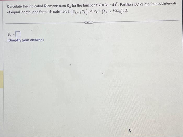 Solved Calculate the indicated Riemann sum S4 for the | Chegg.com