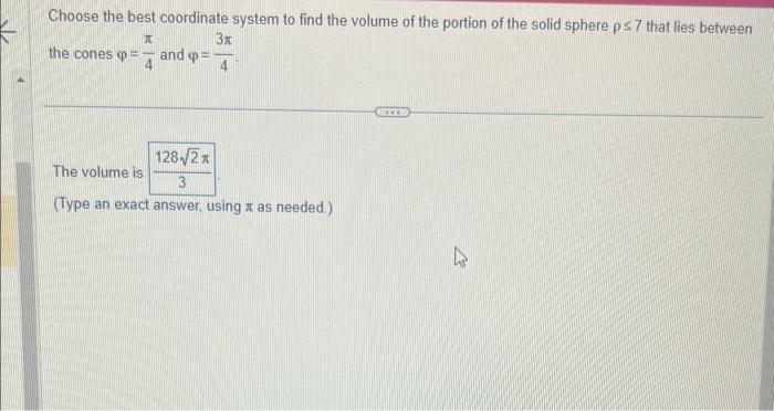 Solved Choose the best coordinate system to find the volume | Chegg.com