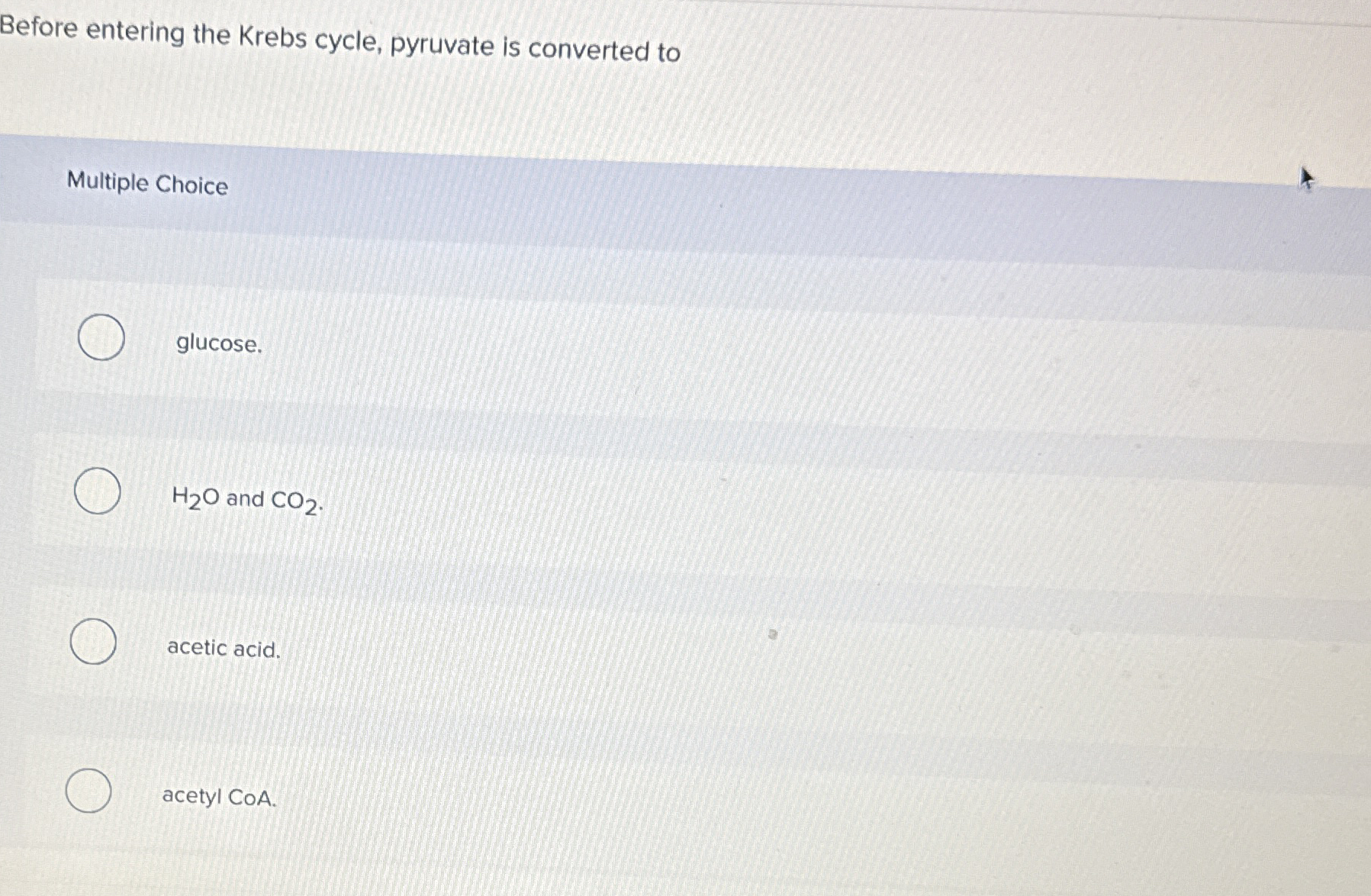 Before entering the Krebs cycle, pyruvate is | Chegg.com