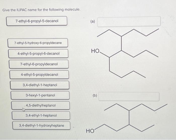 Solved Give the IUPAC name for the following molecule. | Chegg.com