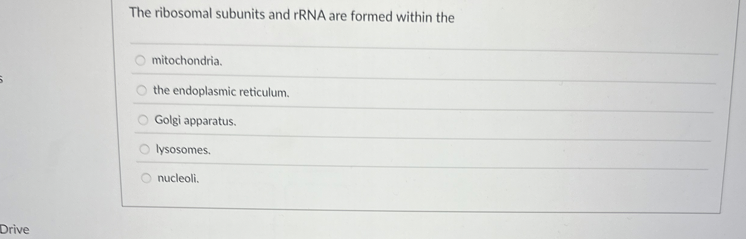 Solved The ribosomal subunits and rRNA are formed within | Chegg.com