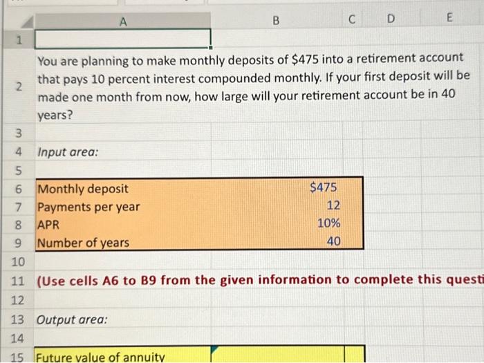 Solved You are planning to make monthly deposits of $475 | Chegg.com