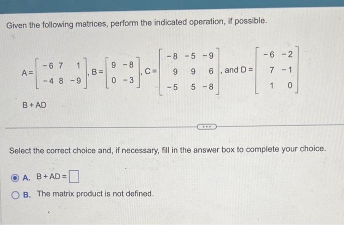 Solved Given the following matrices, perform the indicated | Chegg.com