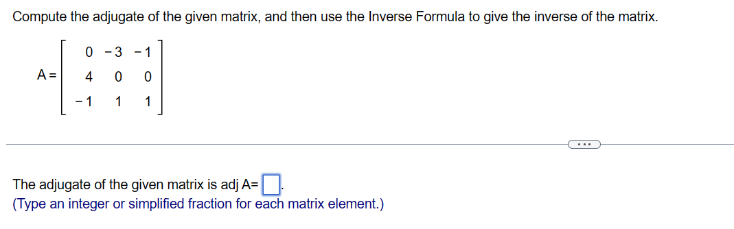Solved Compute the adjugate of the given matrix, and then | Chegg.com