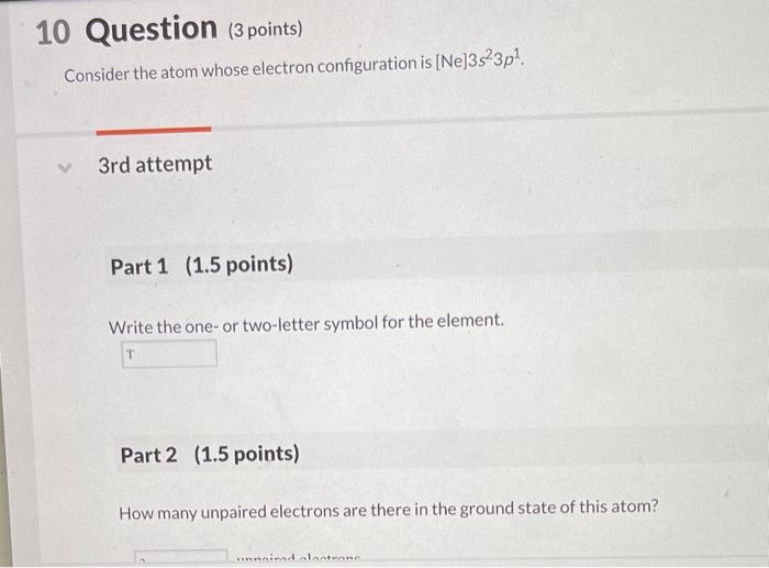 Solved Consider the atom whose electron configuration is | Chegg.com