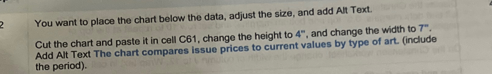 Solved You want to place the chart below the data, adjust | Chegg.com