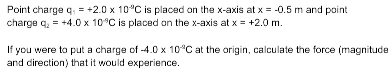 Solved Point charge q1=+2.0×10-9C ﻿is placed on the x-axis | Chegg.com