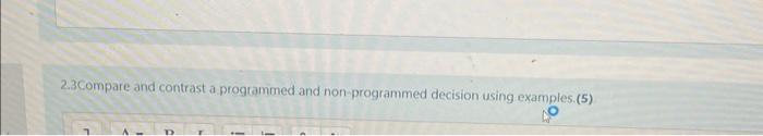 Solved 2.3Compare and contrast a programmed and | Chegg.com