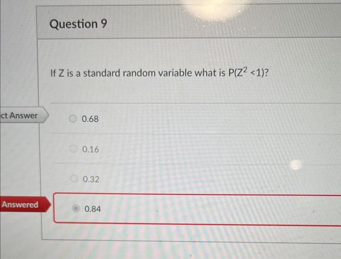 Solved If Z is a standard random variable what is P(Z2