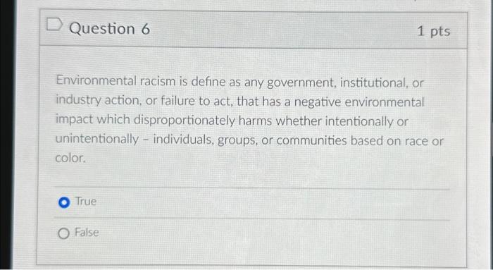 Environmental racism is define as any government, | Chegg.com