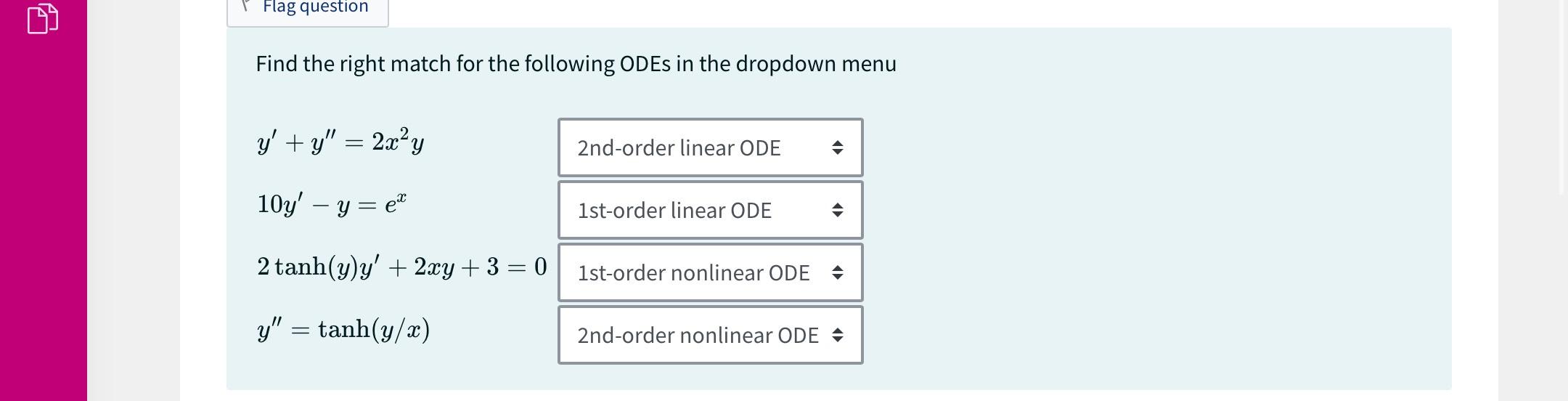 Solved Find the right match for the following ODEs in the | Chegg.com