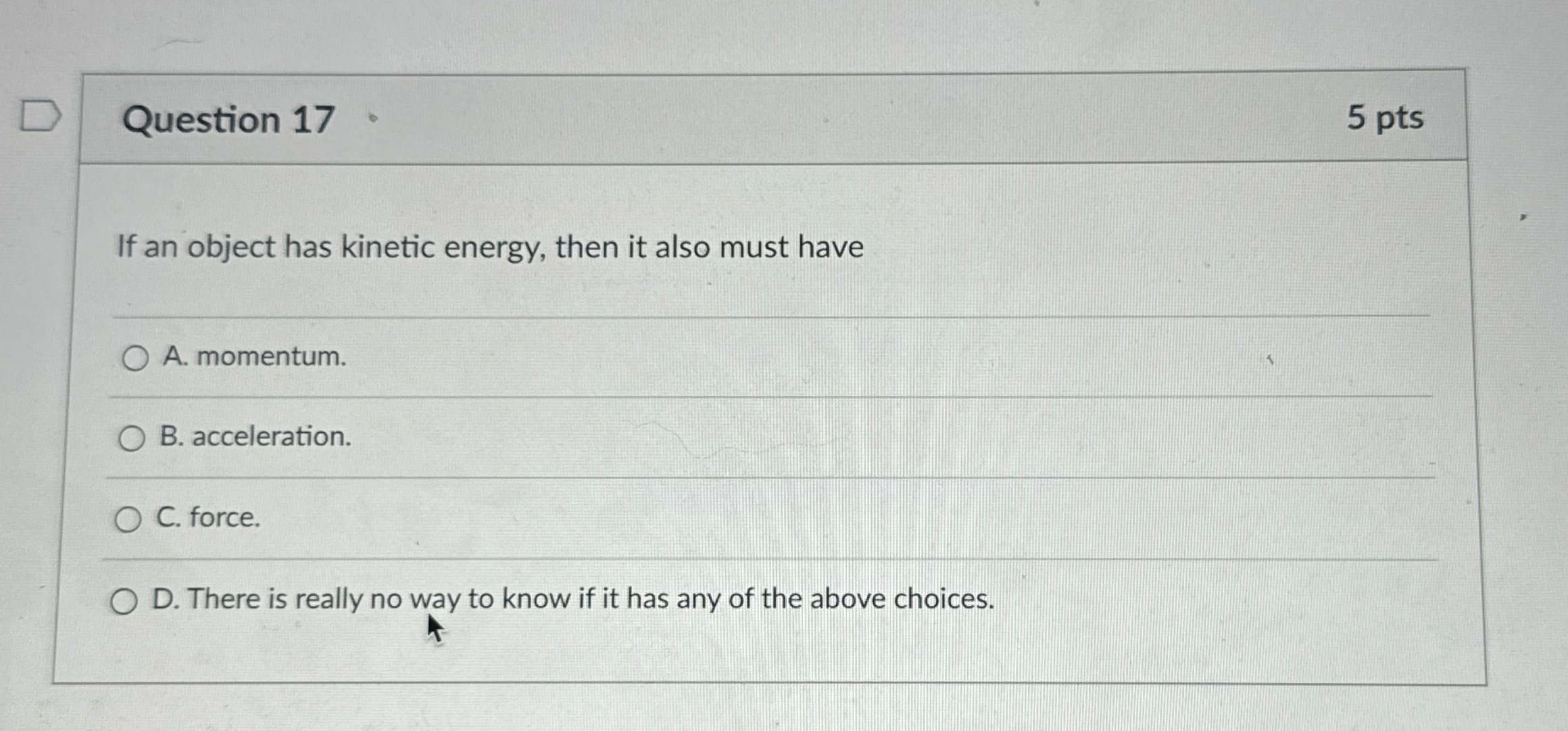 Solved Question 175 ﻿ptsIf an object has kinetic energy, | Chegg.com