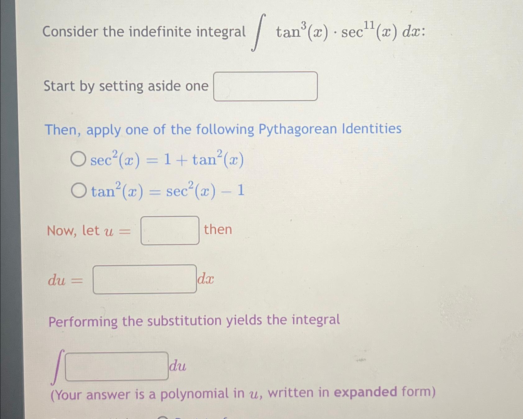 Solved Consider the indefinite integral | Chegg.com