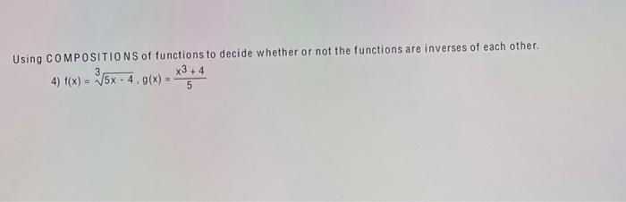 Solved Using COMPOSITIONS of functions to decide whether or | Chegg.com