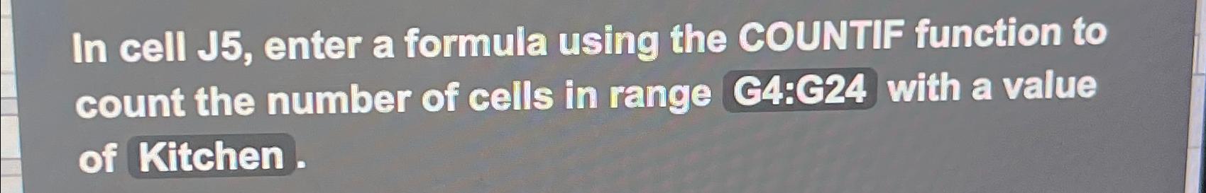 Solved In cell J5, ﻿enter a formula using the COUNTIF | Chegg.com