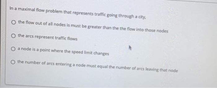 Solved In a maximal flow problem that represents traffic | Chegg.com