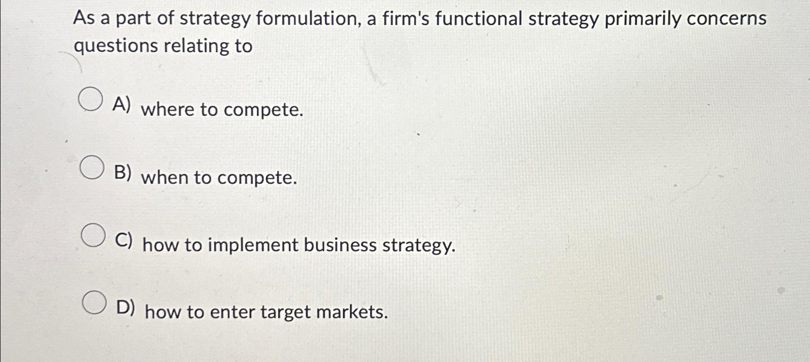 Solved As a part of strategy formulation, a firm's | Chegg.com