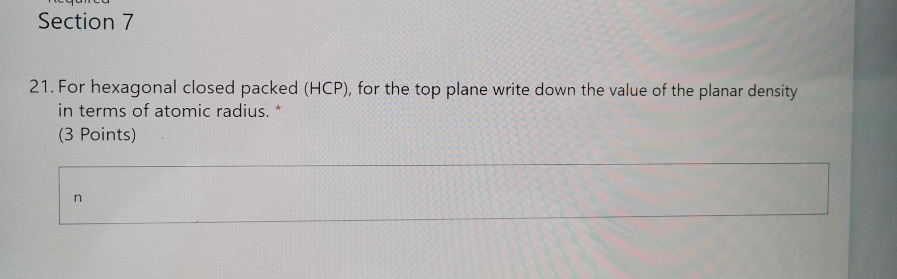 Solved Section 7 21. For hexagonal closed packed (HCP), for | Chegg.com