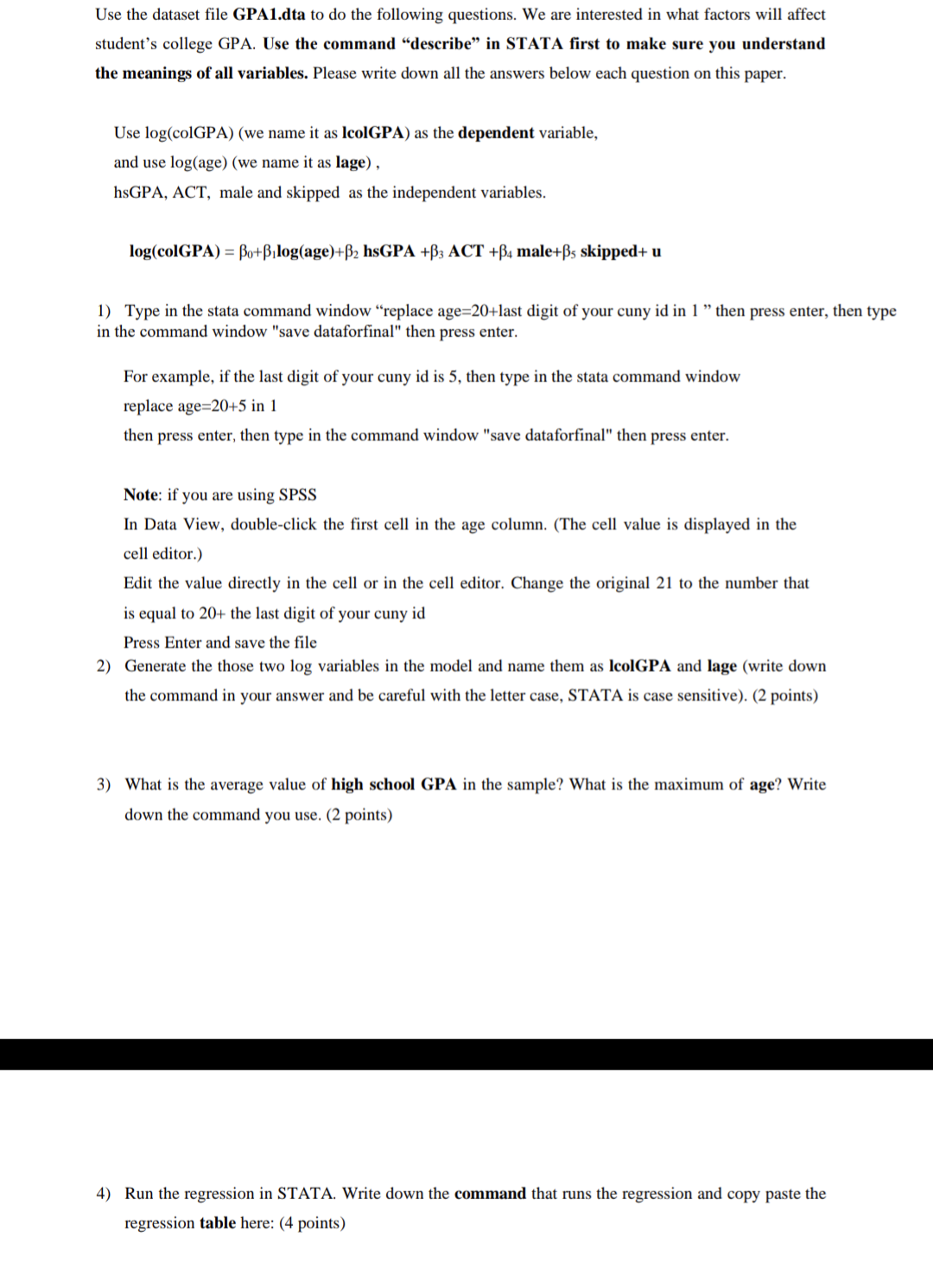 Solved Use the dataset file GPA1.dta to do the following | Chegg.com