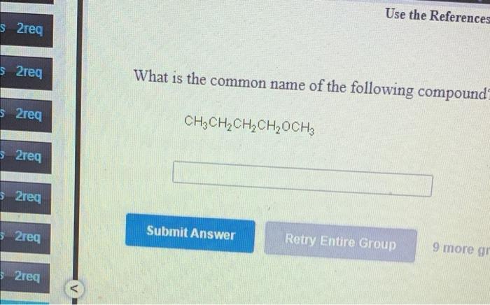 Solved What is the common name of the following compound? | Chegg.com
