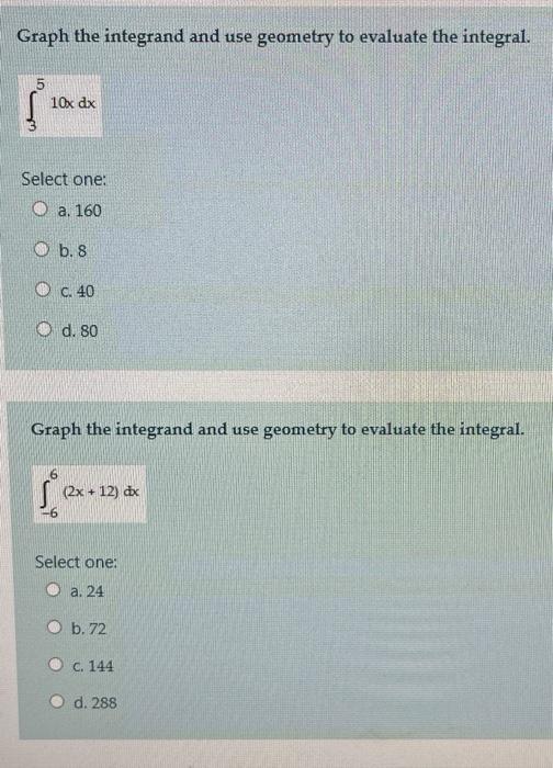 Solved Graph the integrand and use geometry to evaluate the | Chegg.com