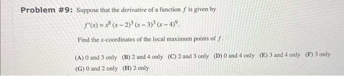 Solved Problem \#9: Suppose that the derivative of a | Chegg.com