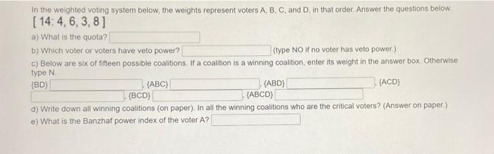 Solved In the weighted voting system below, the weights | Chegg.com