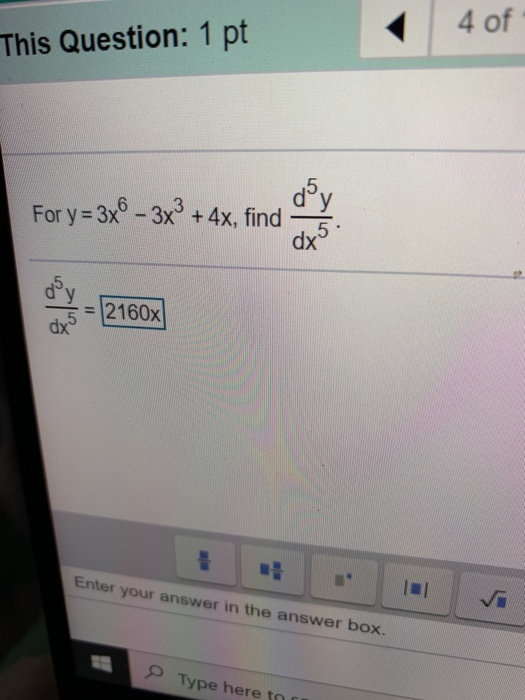 Solved 4 of This Question: 1 pt By For y = 3x6 – 3x3 + 4x, | Chegg.com