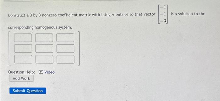 Solved Construct a 3 by 3 nonzero coefficient matrix with | Chegg.com