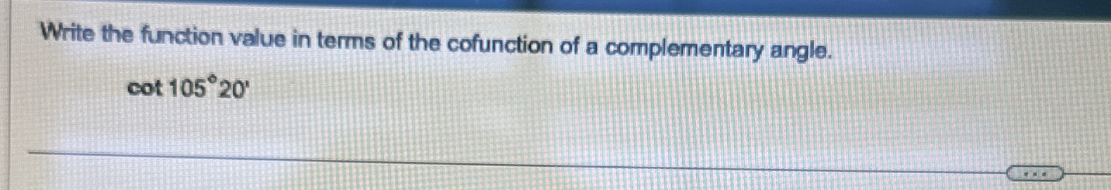 Solved Write the function value in terms of the cofunction | Chegg.com