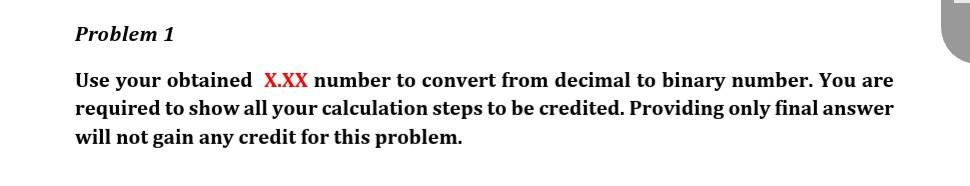 Solved Problem 1 Use your obtained X.XX number to convert | Chegg.com
