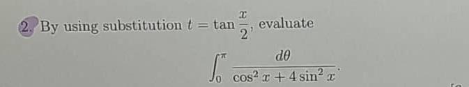 Solved By using substitution t=tanx2, | Chegg.com