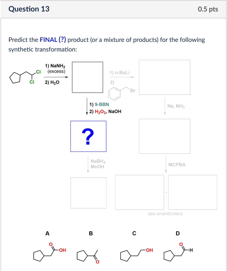 Solved Predict the FINAL (?) ﻿product (or a mixture of | Chegg.com