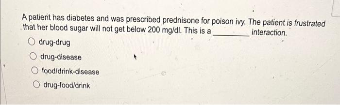 Solved A patient has diabetes and was prescribed prednisone | Chegg.com