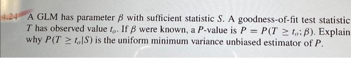 Solved A GLM has parameter β with sufficient statistic S. A | Chegg.com