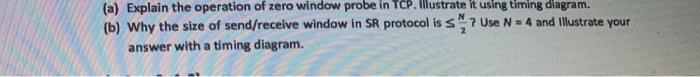 Solved (a) Explain the operation of zero window probe in | Chegg.com