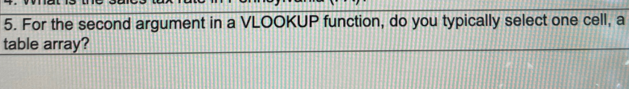 Solved For the second argument in a VLOOKUP function, do you | Chegg.com