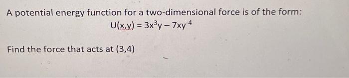 Solved A potential energy function for a two-dimensional | Chegg.com