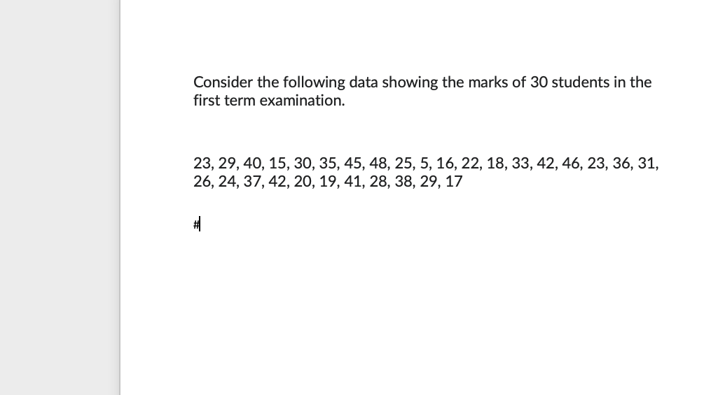 Solved Consider the following data showing the marks of 30 | Chegg.com